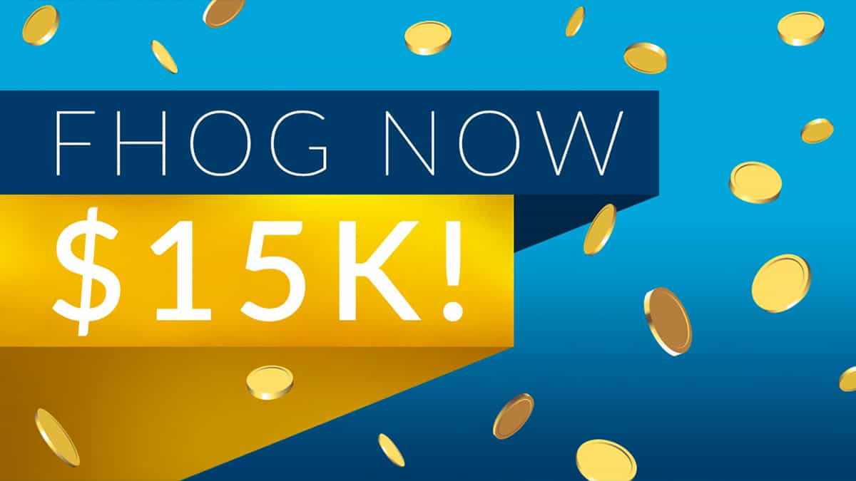 FHOG Increased to $15,000!